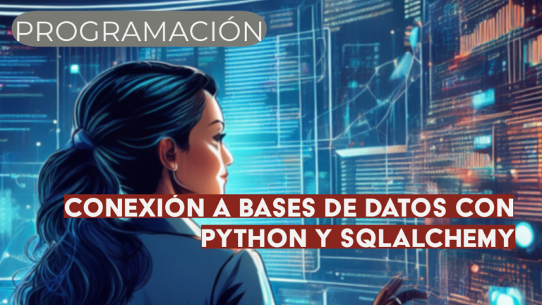 Bases de Datos con SQLAlchemy y Python: Guía para Principiante