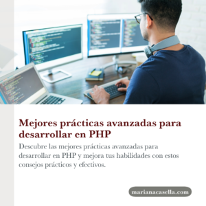 Mejores prácticas avanzadas para desarrollar en PHP - Mariana Casella